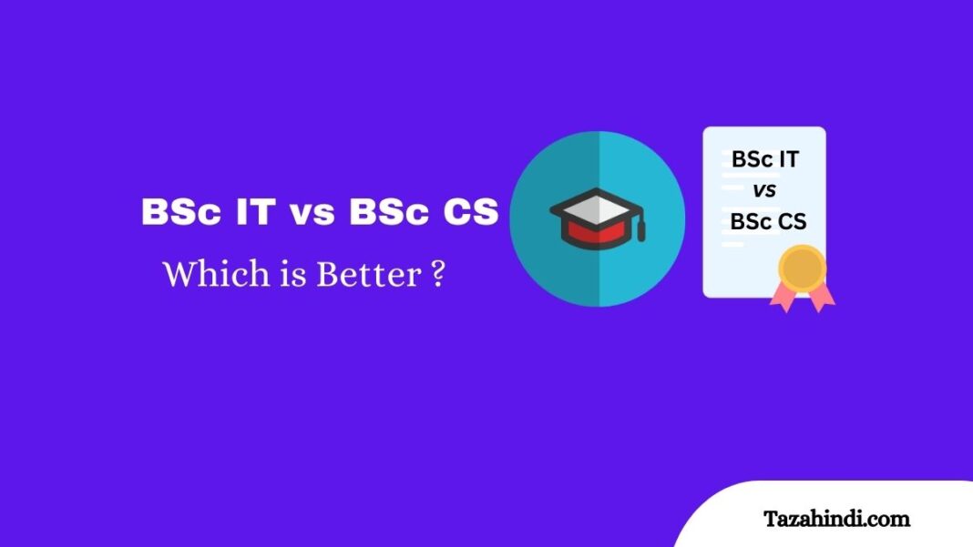 BSc IT vs BSc CS: Choosing the Right Degree for Your Career in ...
