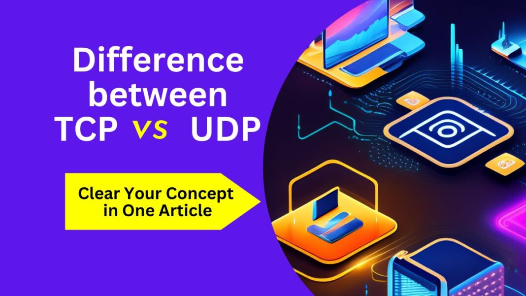 Difference Between TCP And UDP Understanding The Fundamentals Of